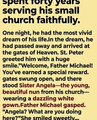 Father Michael thought Heaven had prepared a very special reward for ...